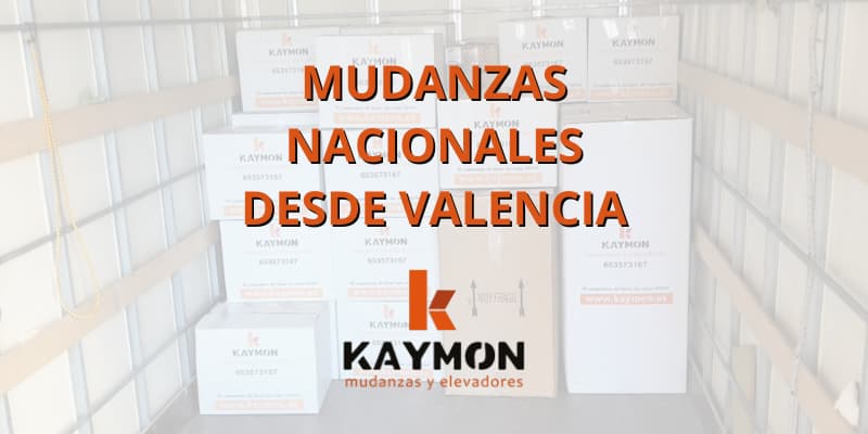 🥇 Empresa de Mudanzas Nacionales en Valencia | Kaymon